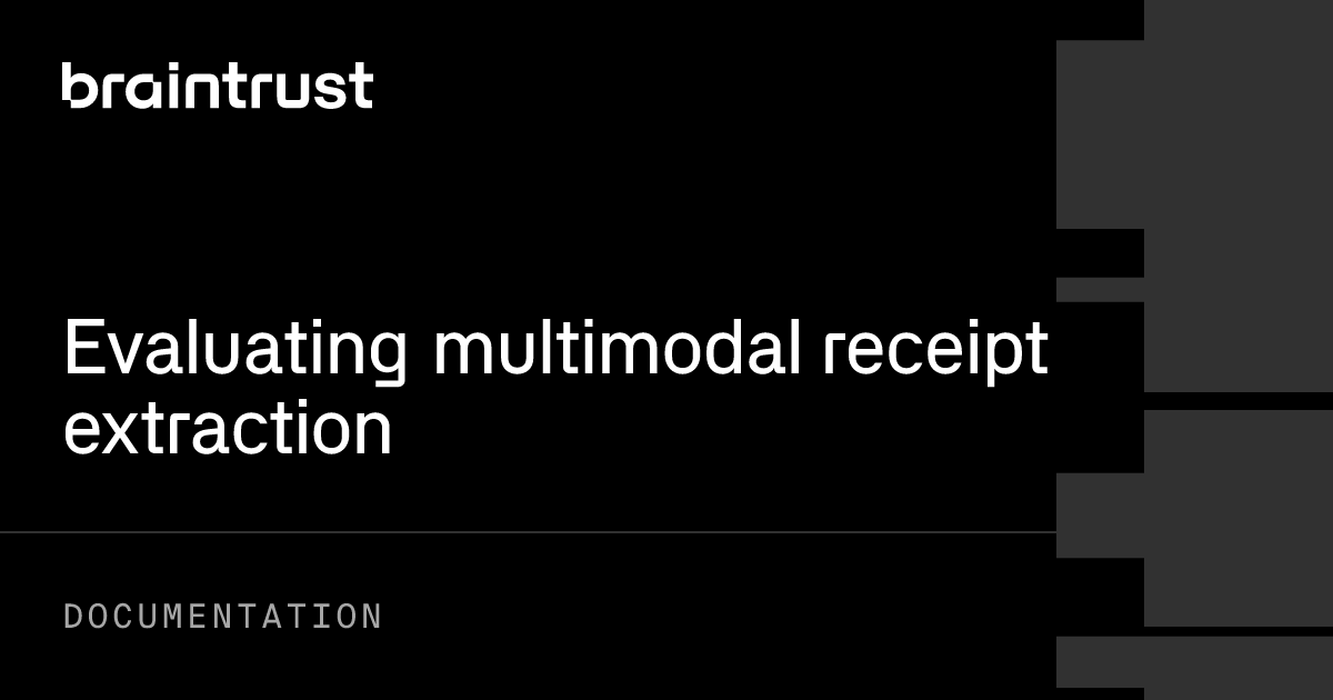Evaluating multimodal receipt extraction - Docs - Braintrust